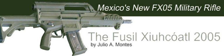 FUSIL XIUHCÓATL 2005: THE NEW MEXICAN FX05 MILITARY RIFLE - Small Arms ...