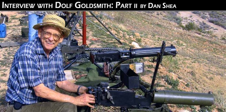 INTERVIEW WITH DOLF GOLDSMITH - PART II - Small Arms Review