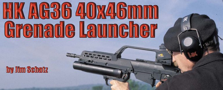 HK AG36 40X46MM GRENADE LAUNCHER - Small Arms Review